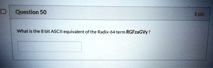 question50 5 pits what is the 8 bit ascii equivalent of the radix 64 ...