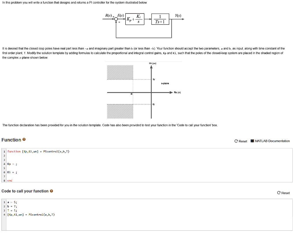 SOLVED: In this problem, you will write a function that designs and returns a PI controller for ...