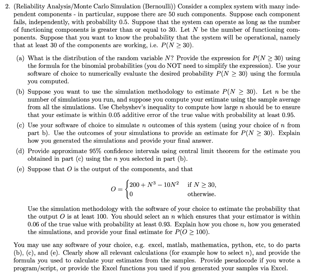 SOLVED: (Reliability Analysis /Monte Carlo Simulation Bernoulli) ) Consider a complex system ...