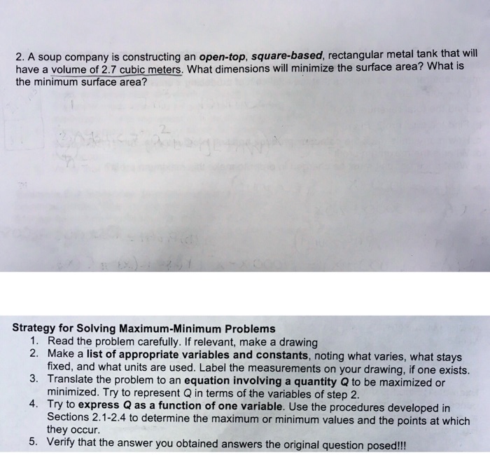 SOLVED: A soup company is constructing an open-top, square-based rectangular metal tank that ...