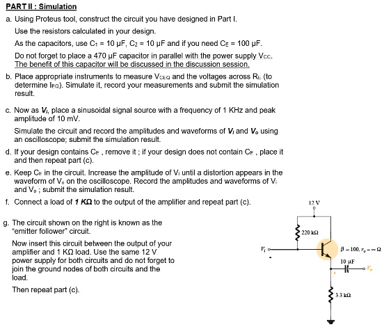 PART II: Simulation a. Using Proteus tool, construct the circuit you have designed in Part I ...