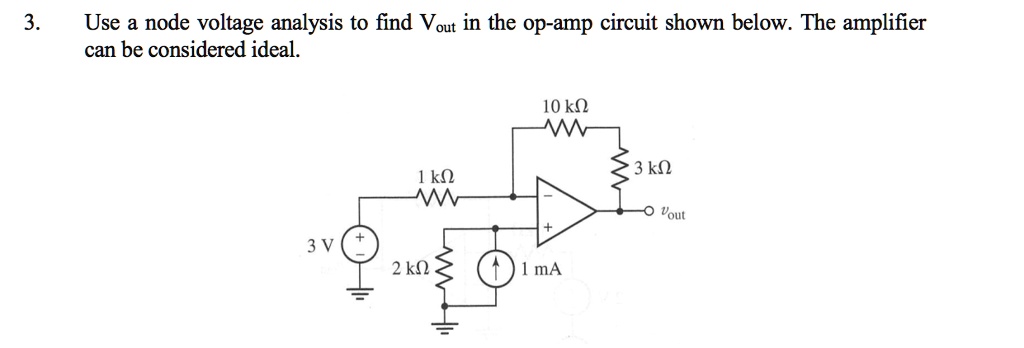 SOLVED: 3. Use a node voltage analysis to find Vout in the op-amp circuit shown below. The ...