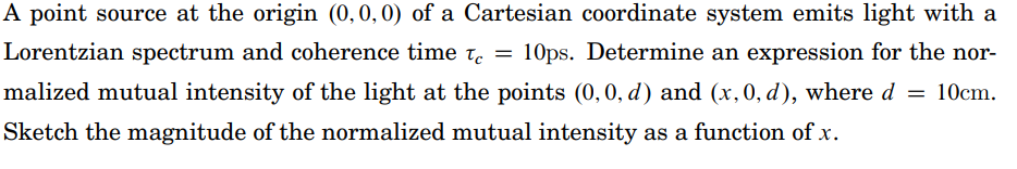 A point source at the origin (0,0,0) of a Cartesian coordinate system ...