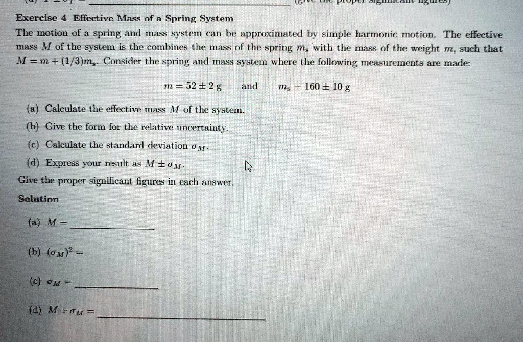 Exercise 4 Effective Mass of a Spring System The motion of a spring and ...