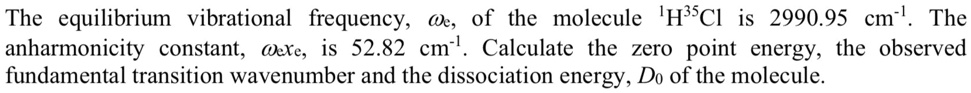 the equilibrium vibrational frequency ues of the molecule ihssci is ...