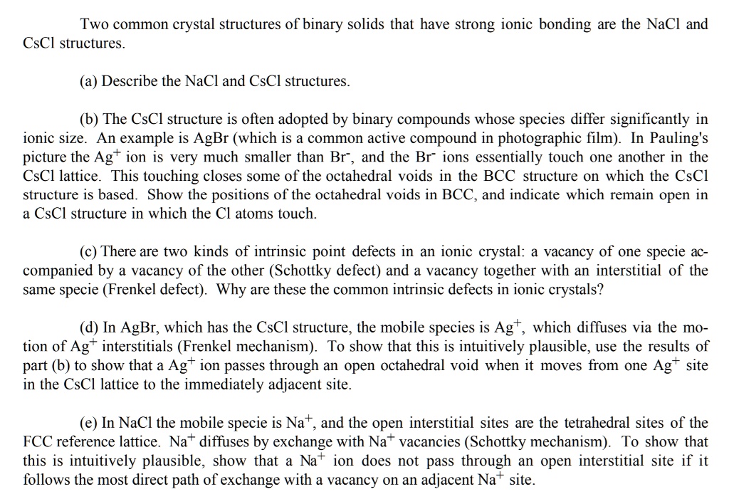 Solved Two Common Crystal Structures Of Binary Solids That Have Strong