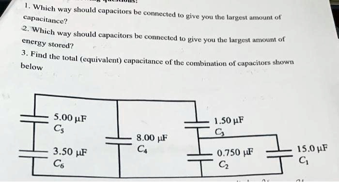 whieh way should capacitors be connected capacitance 1o give you the ...