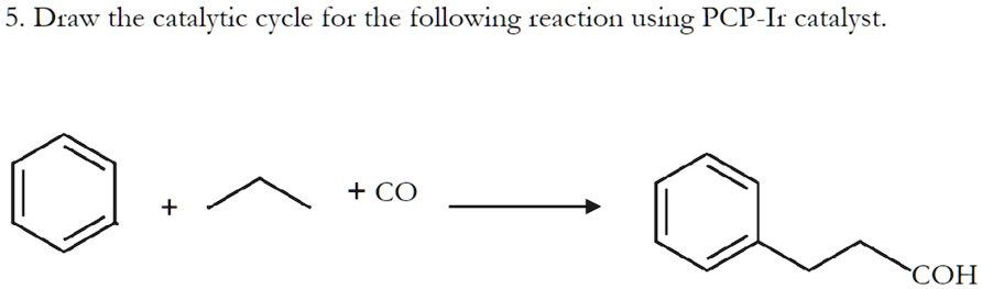 VIDEO solution: Draw the catalytic cycle for the following reaction ...