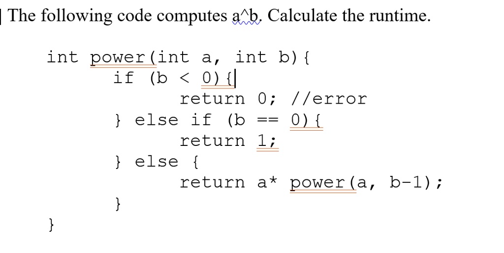 The Following Code Computes Ab Calculate The Runtime Int Powerint A 2240