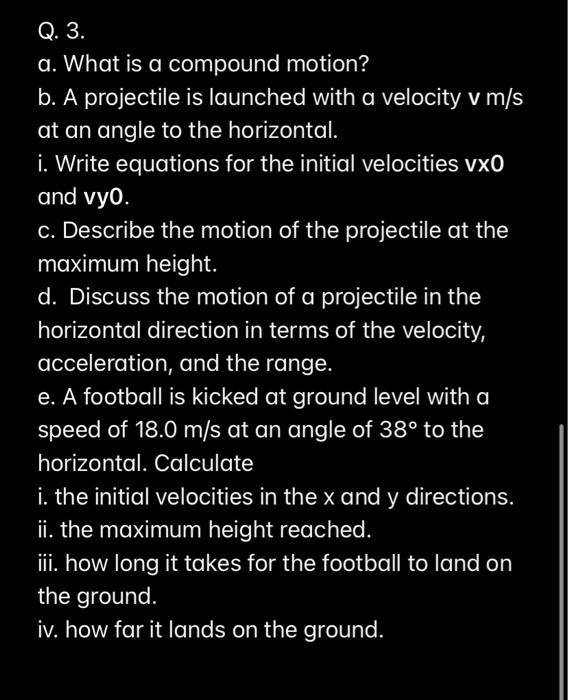 SOLVED: Q.3 a: What is compound motion? b. A projectile is launched with a velocity of v m/s at ...
