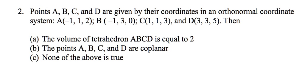 2 points a b c and d are given by their coordinates in an orthonormal ...