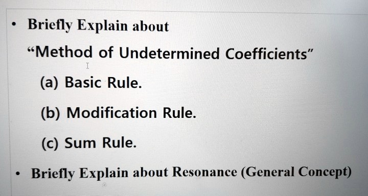 SOLVED: Briefly Explain about "Method of Undetermined Coefficients" (a ...