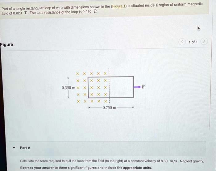 SOLVED: Part of a single rectangular loop of wire with dimensions shown in Figure 1 is situated ...