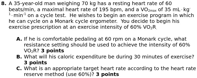 8. A 35-year-old man weighing 70 kg has a resting heart rate of 60 ...