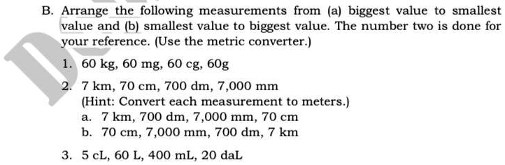 B. Arrange the following measurements from (a) biggest value to smallest value and (b) smallest ...