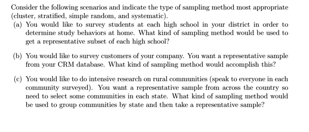 SOLVED: Consider the following scenarios and indicate the type of sampling method most ...