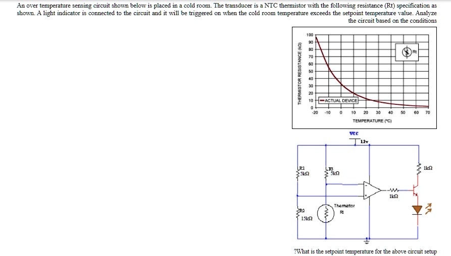 SOLVED: An over temperature sensing circuit shown below is placed in a ...