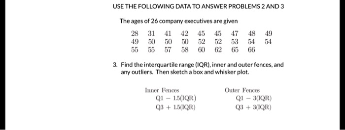 SOLVED: Use the following data to answer problems 3: The ages of 26 company executives are given ...