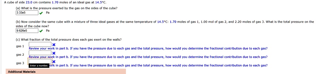 A cube of side 23.0 cm contains 1.70 moles of an ideal gas at 14.5°C ...