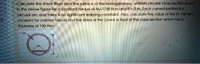 SOLVED: Calculate the shear flows over the surface of the homogeneous ...