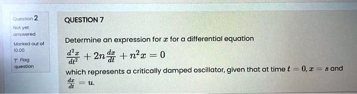 SOLVED: Question 2: Not yet answered. Marked out of 10.00. Flag question. Question 7: Determine ...