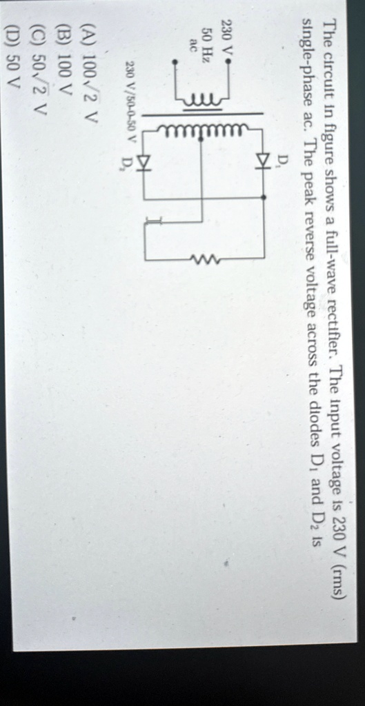 [GET ANSWER] the circuit in figure shows a full wave rectifier the ...