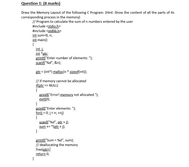 SOLVED: Question 1: (8 marks) Draw the Memory Layout of the following C ... SOLVED: Question 1: (8 marks) Draw the Memory Layout of the following C ...