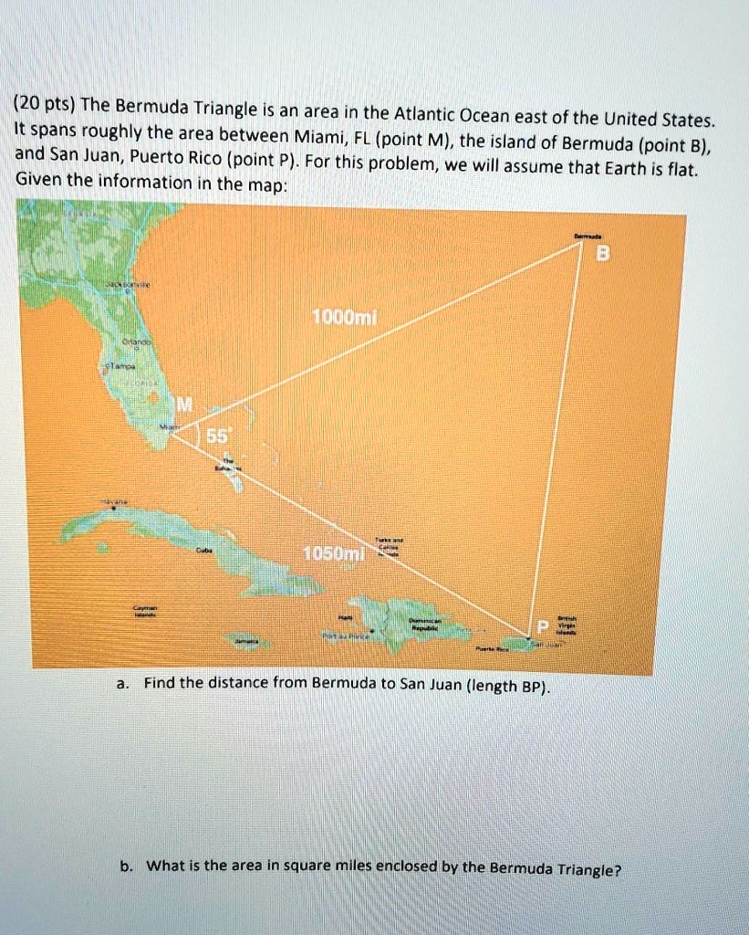 SOLVED: (20 pts) The Bermuda Triangle Is an area in the Atlantic Ocean ...