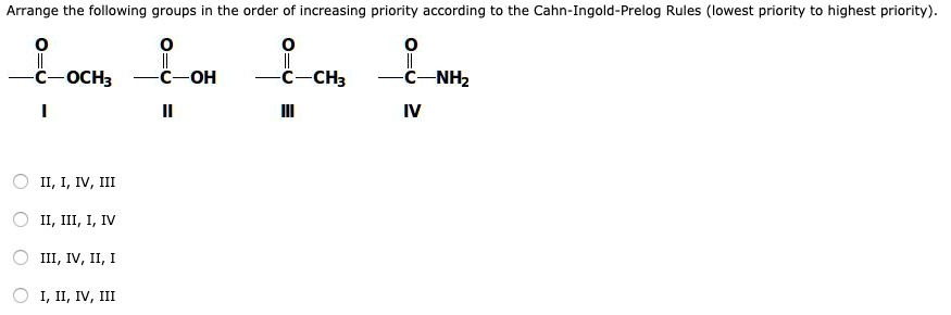 SOLVED:Arrange the following groups in the order of increasing priority ...