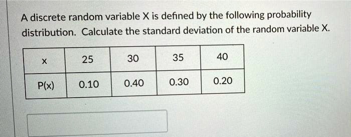SOLVED: A discrete random variable X is defined by the following probability distribution ...