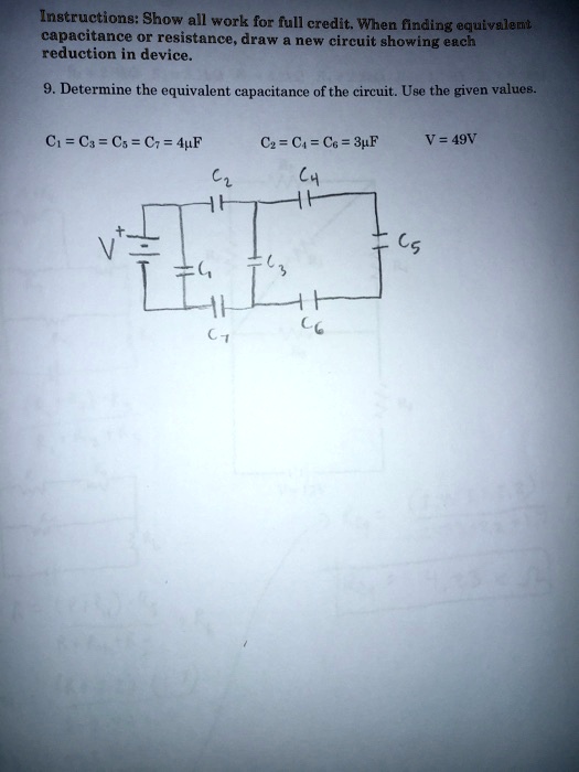 Instructions: Show all work for full credit. When finding equivalent capacitance or resistance ...
