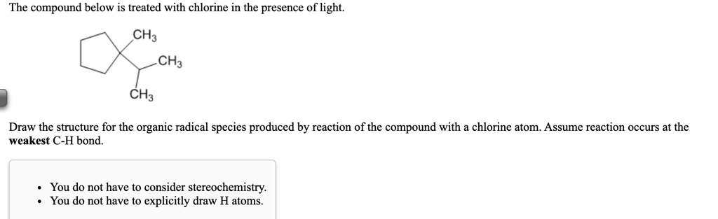 the compound below is treated with chlorine in the presence of light ...