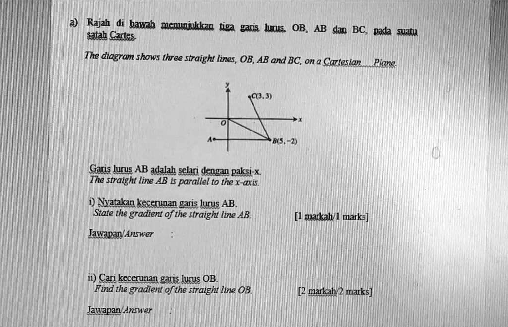 a) Rajah di bawah menunjukkan tiga garis lurus, OB, AB dan BC, pada ...