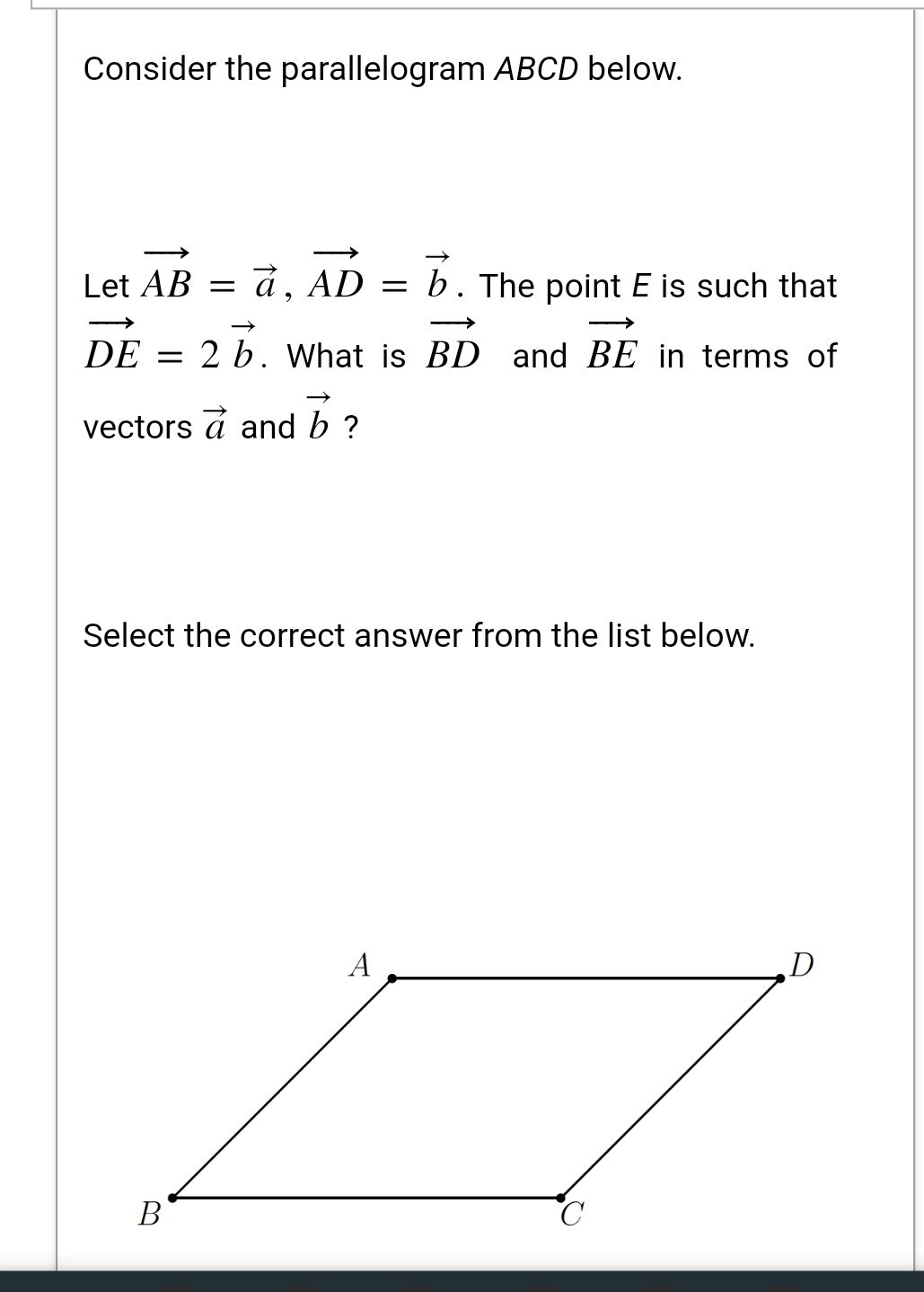 SOLVED: Consider the parallelogram A B C D below. Let A B=a⃗, A D=b⃗. The point E is such that D ...