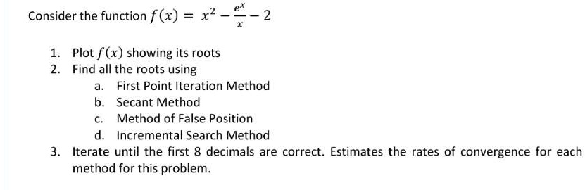 Solved Consider The Function F X X2 2 Plot F X Showing Its Roots Find All The Roots Using