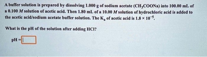 SOLVED: A buffer solution is prepared by dissolving 000 g of sodium ...