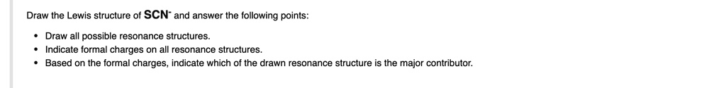 SOLVED: Draw the Lewis structure of SCN and answer the following points: Draw all possible ...