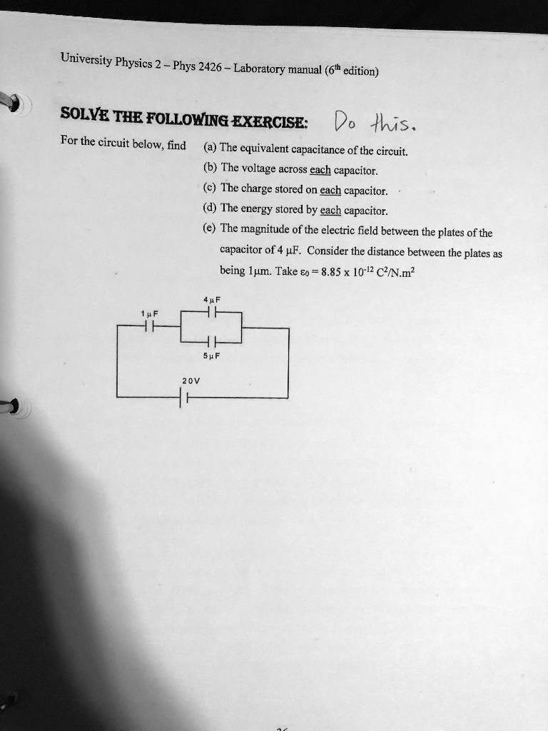 University Physics 2 - Phys 2426 - Laboratory manual (6th edition) SOLVE THE FOLLOWING EXERCISE ...