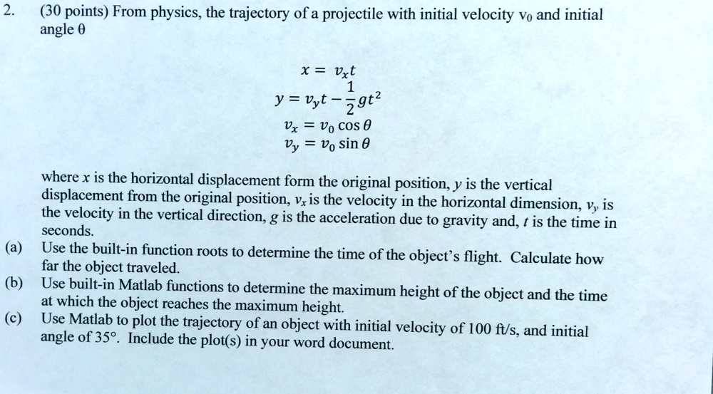 Solved Solve It By Using Matlab Please 2 30 Points From Physics The Trajectory Of A