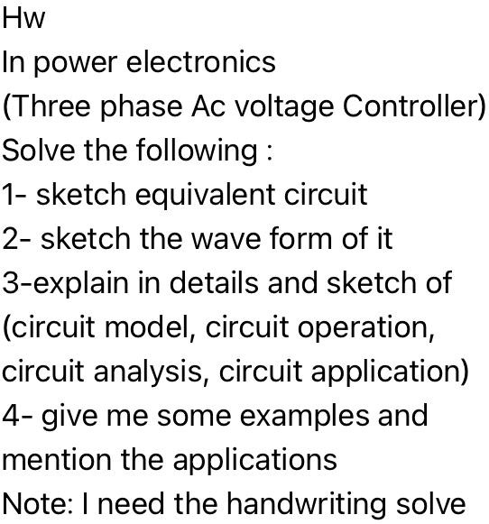 SOLVED: I need handwriting solutions, do not use the AI. HW In power electronics, Three-phase AC ...