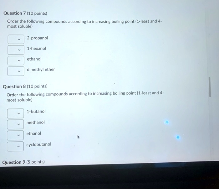 SOLVED: Question (10 points) Order the following compounds according to increasing boiling point ...