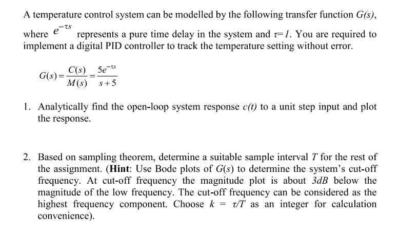 A temperature control system can be modelled by the following transfer ...