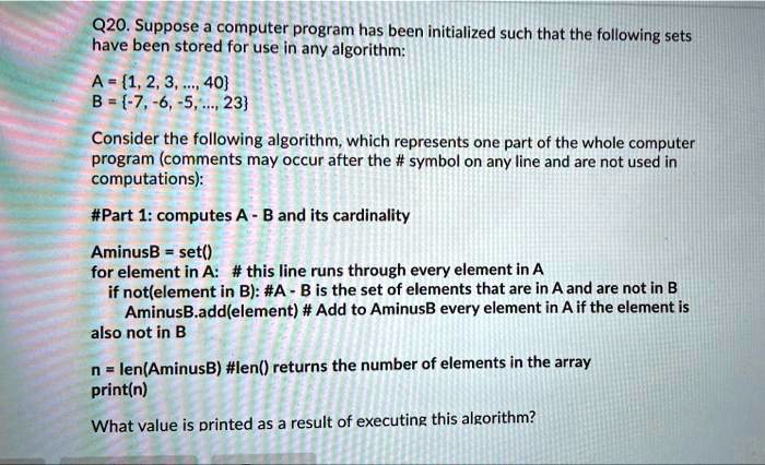 Solved Q20 Suppose A Computer Program Has Been Initialized Such That The Following Sets Have