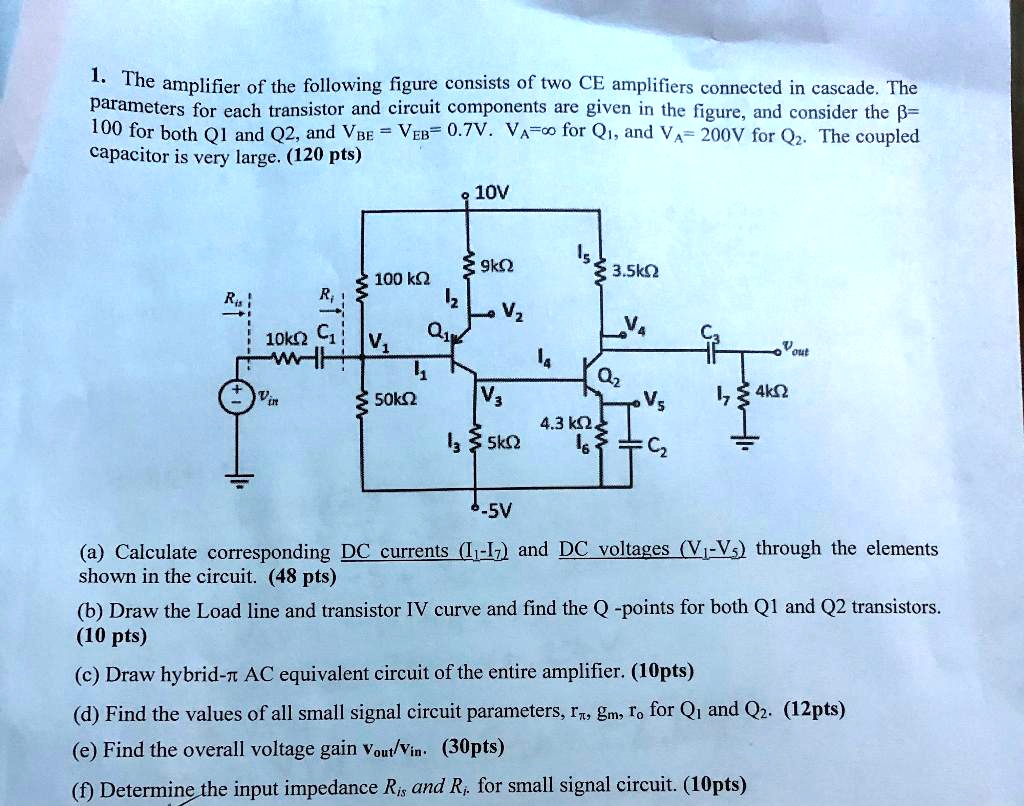 SOLVED: The amplifier of the following figure consists of two CE amplifiers connected in cascade ...