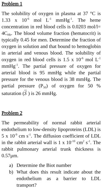 SOLVED: Problem 1: The solubility of oxygen in plasma at 37Â°C is 1.33 ...