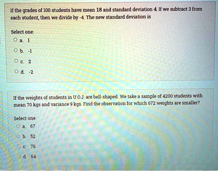 SOLVED: If the grades of 100 students have a mean of 18 and a standard ...