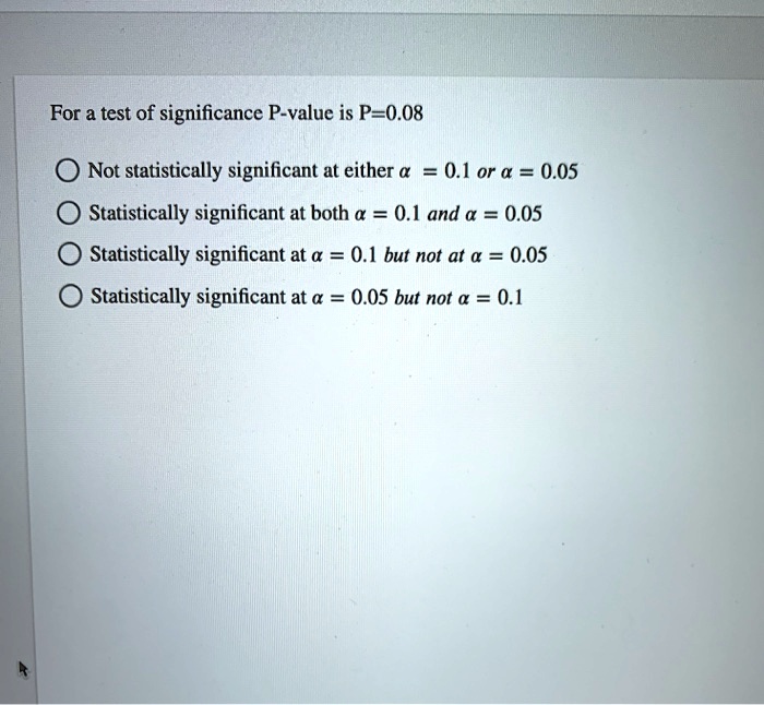 for a test of significance p value is p008 0 not statistically ...