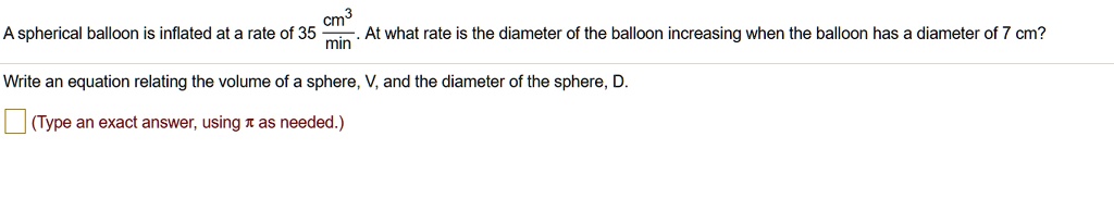 cm a spherical balloon is inflated at a rate of 35 at what rate is the ...