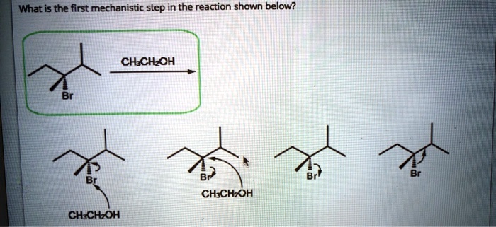 SOLVED: What is the first mechanistic step in the reaction shown below ...