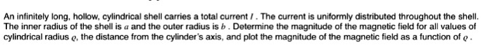 SOLVED: An infinitely long hollow, cylindrical shell carries a total ...